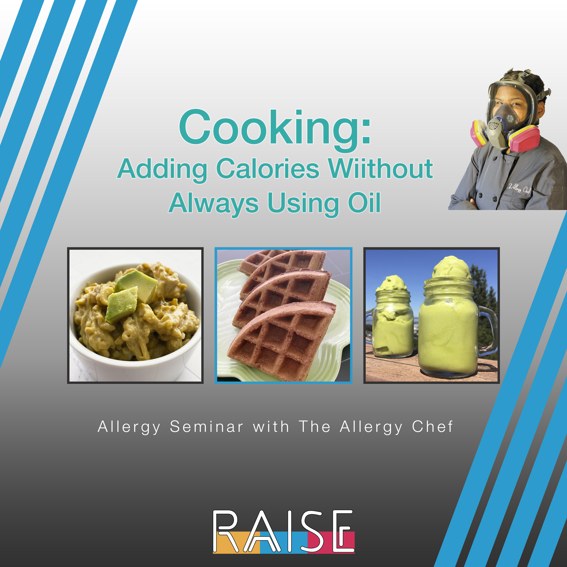 Allergy Seminar: Increasing Calories Without Using Oil - RAISE